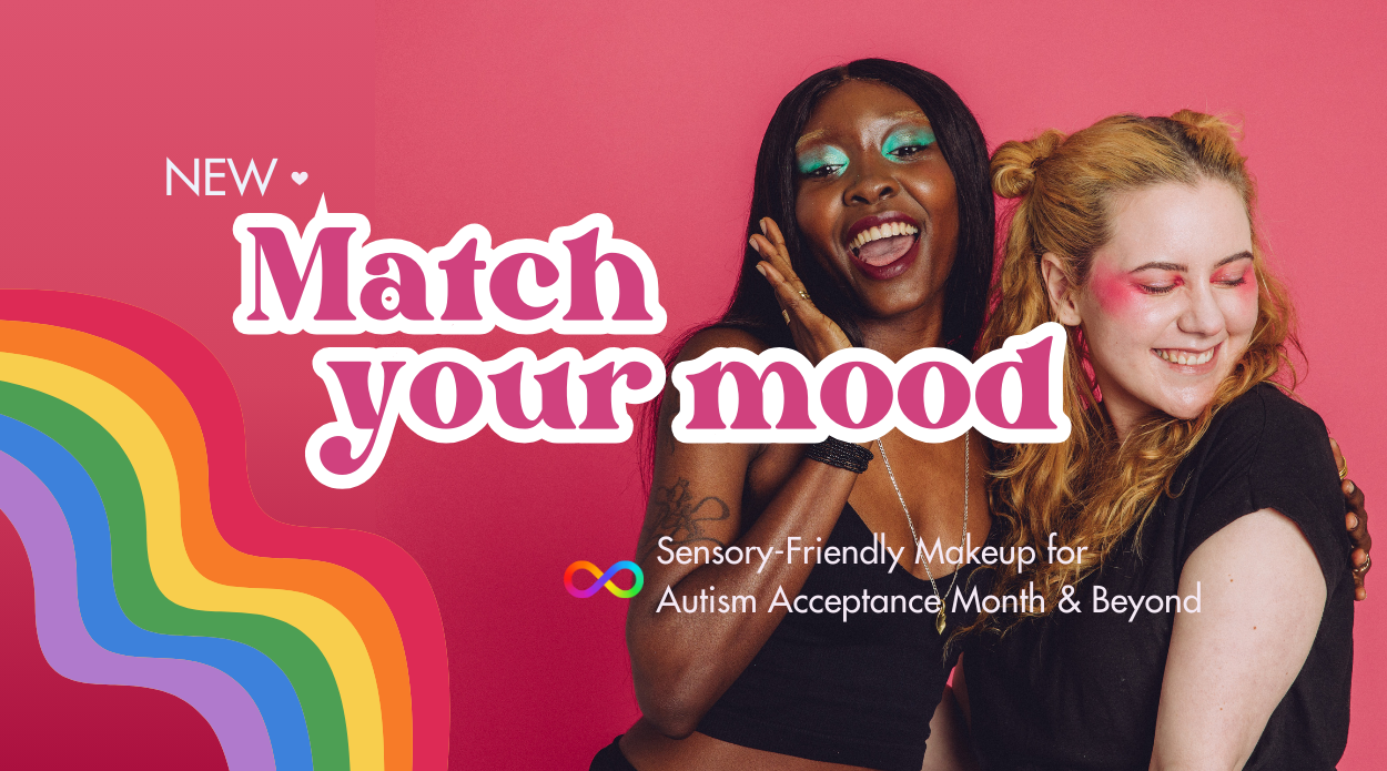 Match YOUR Mood: Sensory-Friendly Makeup for Autism Acceptance Month & – Human Beauty